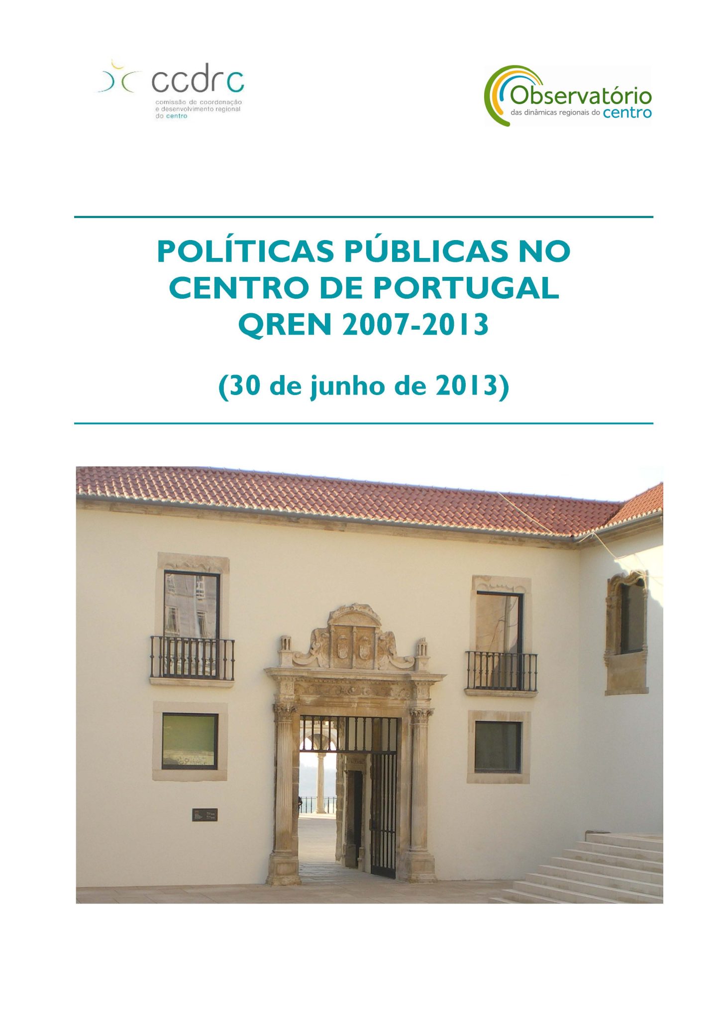 Politicas públicas no Centro de Portugal QREN 2007-2013 – ccdrc